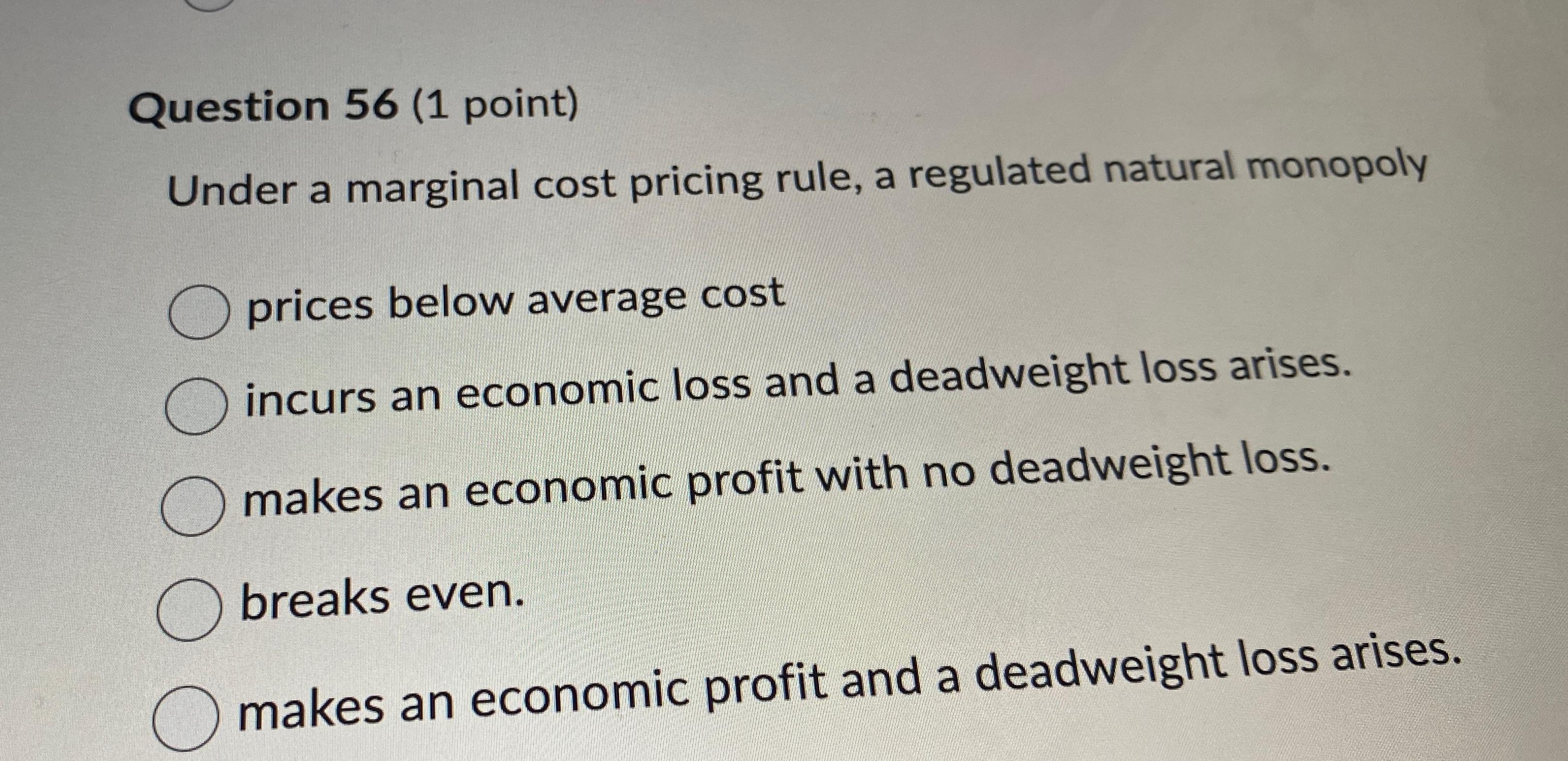 Solved Question 56 (1 ﻿point)Under a marginal cost pricing | Chegg.com