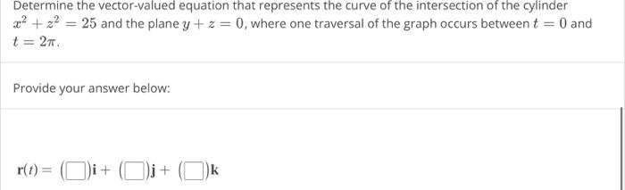 Solved Determine the vector-valued equation that represents | Chegg.com
