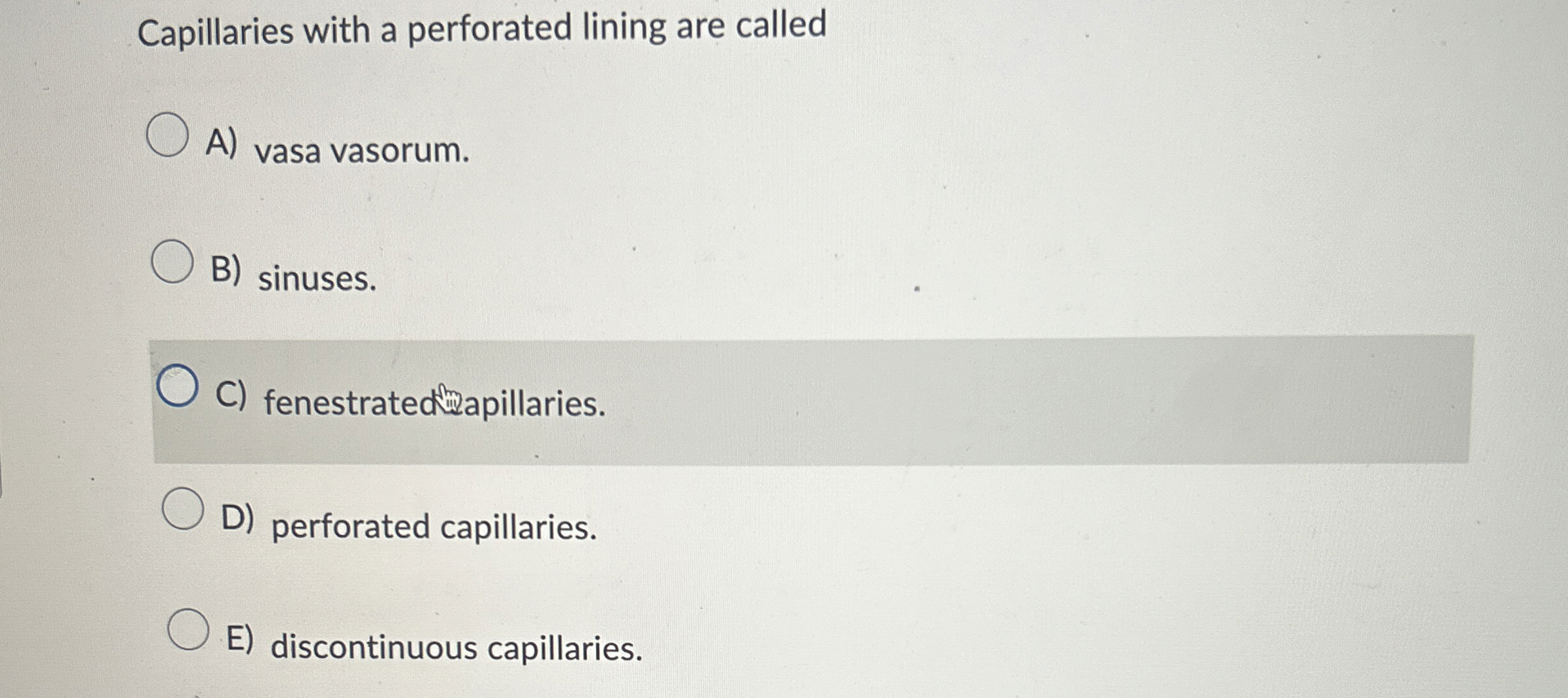Solved Capillaries with a perforated lining are calledA) | Chegg.com