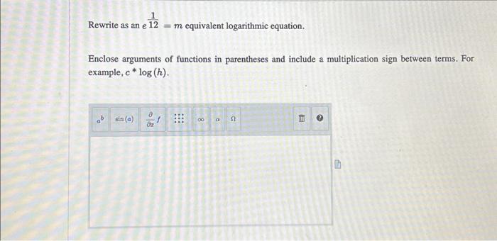 Solved Rewrite as an e121=m equivalent logarithmic equation. | Chegg.com