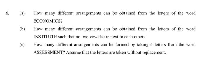 Solved 6. (a) How many different arrangements can be | Chegg.com