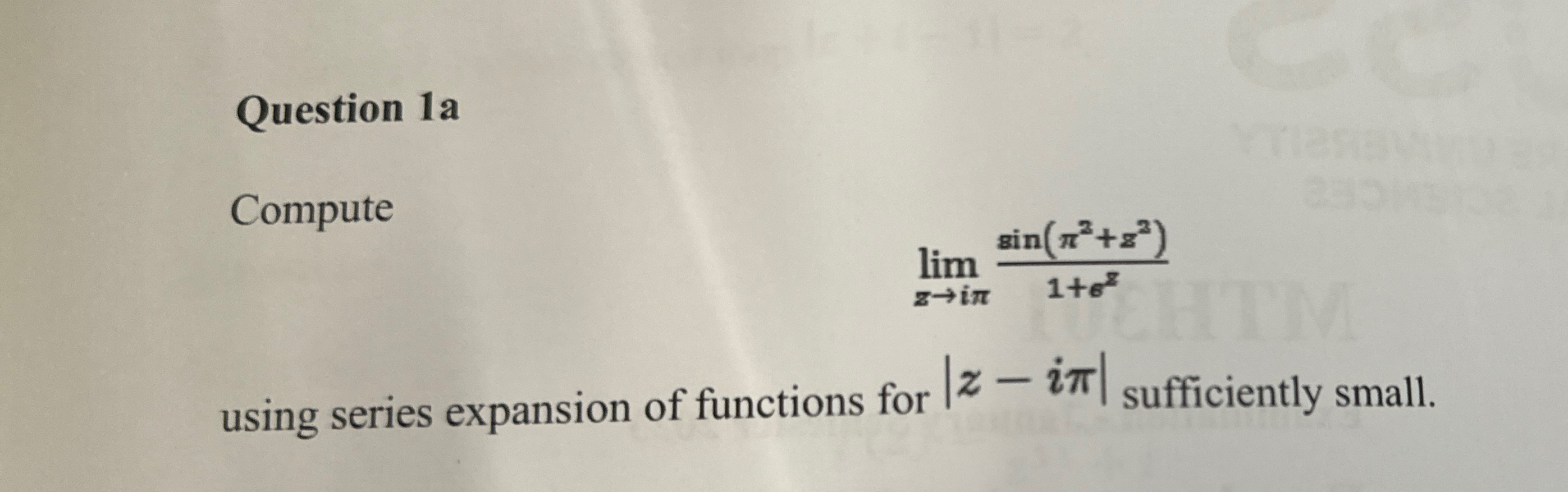 Solved Question 1aComputelimz→iπsin(π2+z2)1+σ2using series | Chegg.com