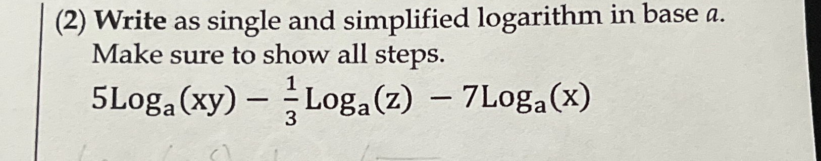 Solved (2) ﻿Write as single and simplified logarithm in base | Chegg.com