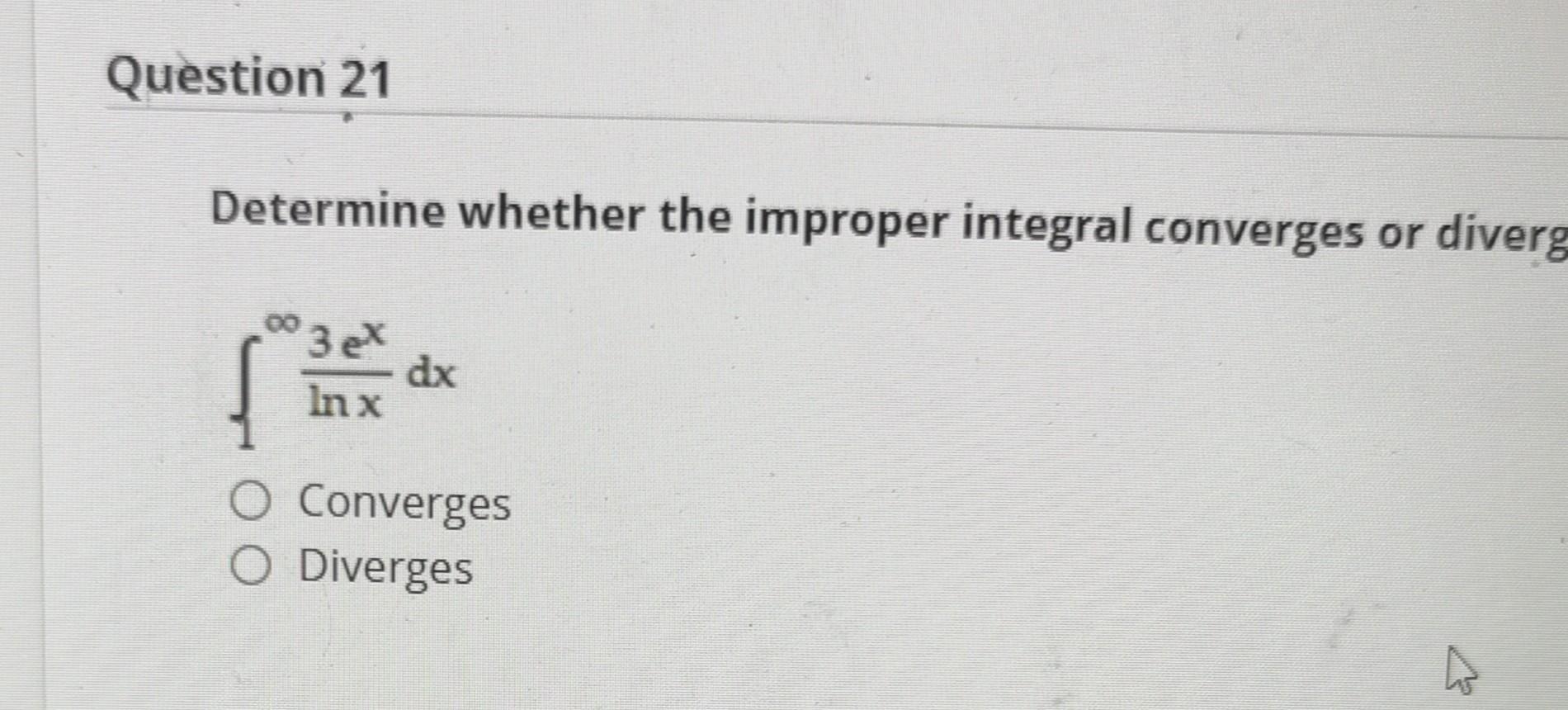 Solved Determine whether the improper integral converges or | Chegg.com
