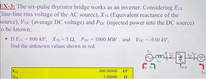 Solved EX-3: The six-pulse thyristor bridge works as an | Chegg.com