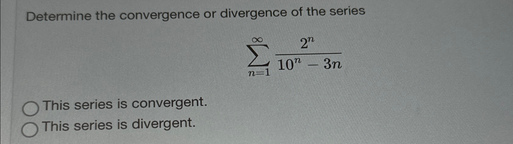 Solved Determine the convergence or divergence of the | Chegg.com
