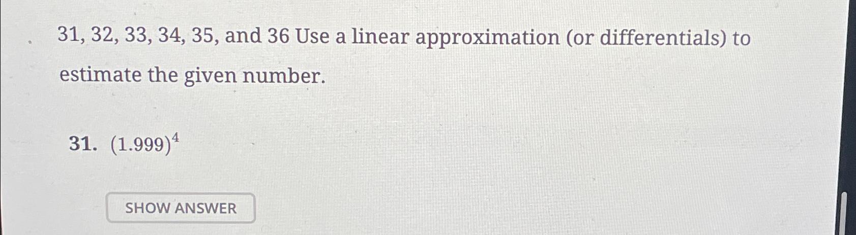 Solved 31,32,33,34,35, ﻿and 36 ﻿Use a linear approximation | Chegg.com