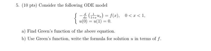 Solved 5. (10 pts) Consider the following ODE model 0 | Chegg.com