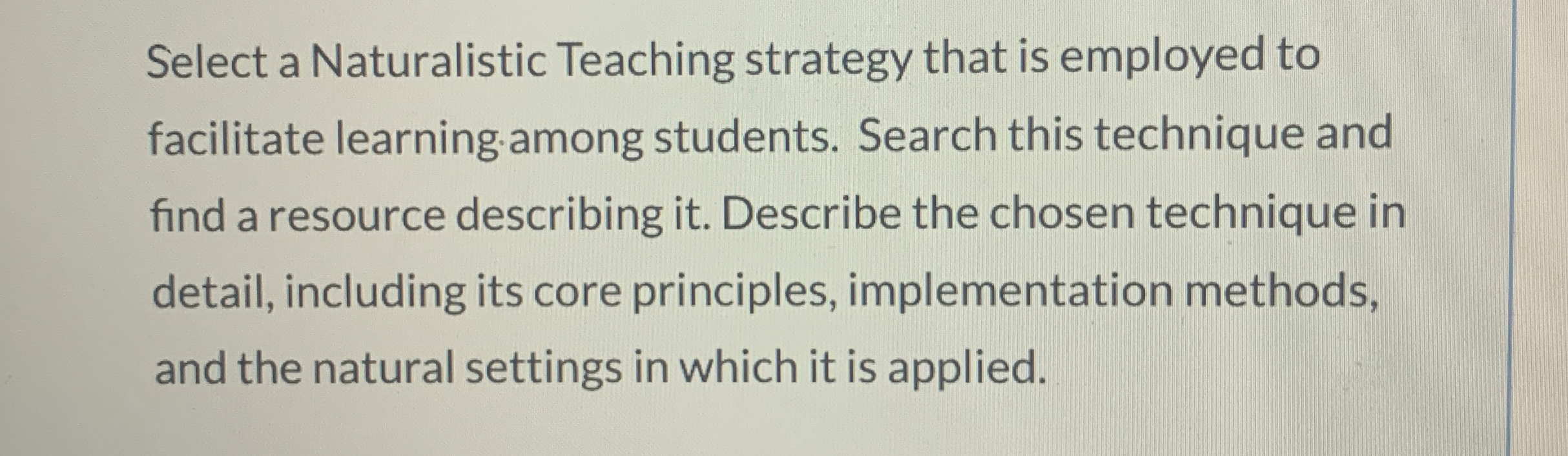 Solved Select a Naturalistic Teaching strategy that is | Chegg.com