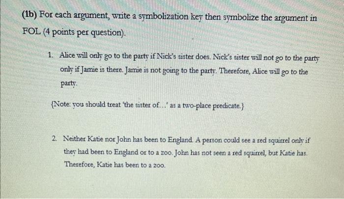 Solved b) For each argument, write a symbolization key then | Chegg.com