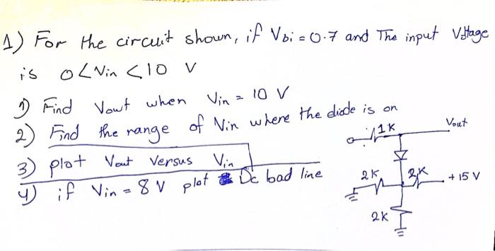 Solved Vout 1) For the circuit shown, if Voi = 0.7 and The | Chegg.com