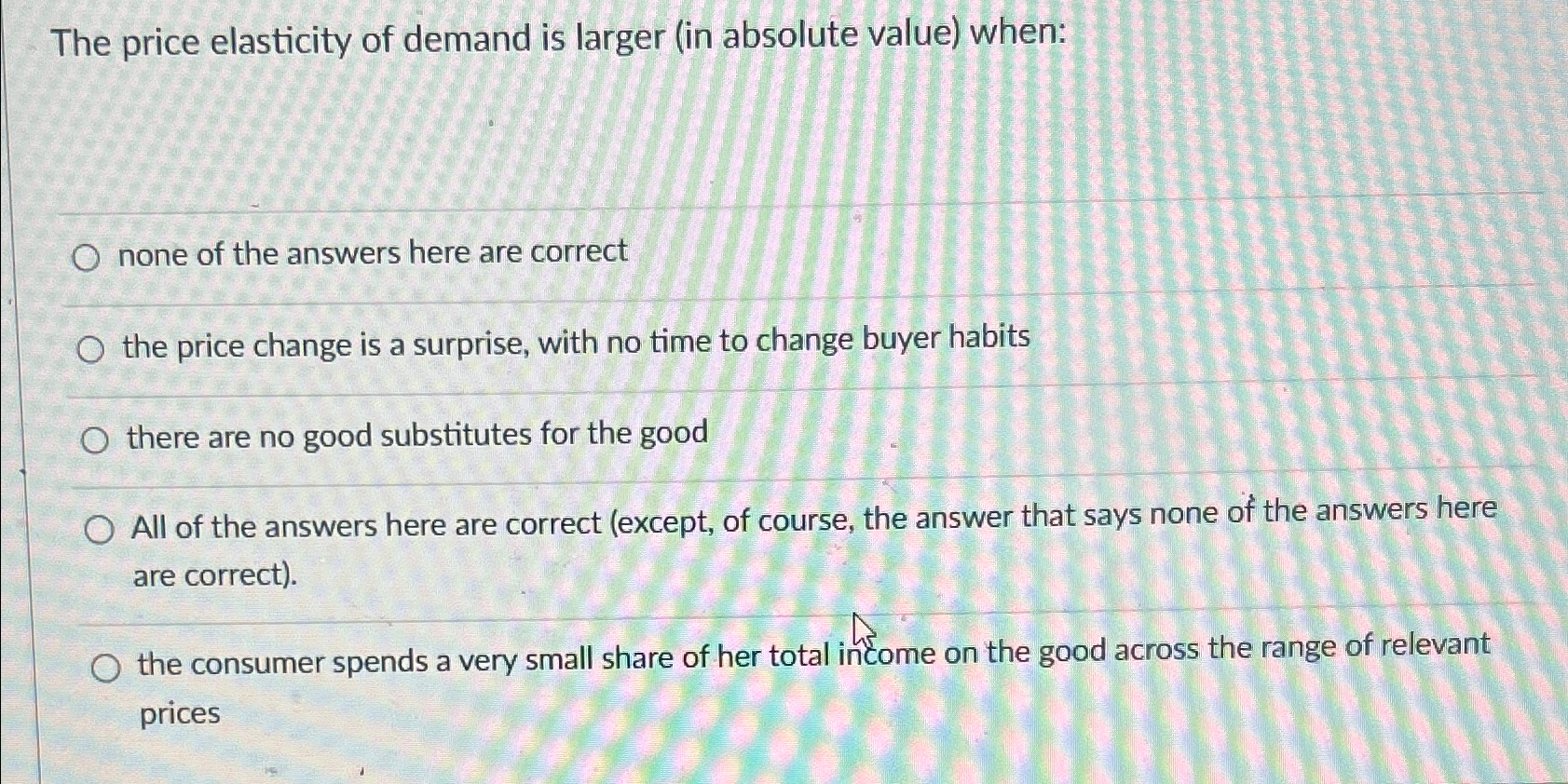 Solved The price elasticity of demand is larger (in absolute | Chegg.com