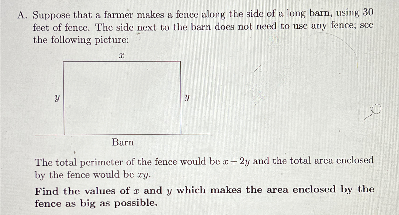Solved A. ﻿Suppose that a farmer makes a fence along the | Chegg.com