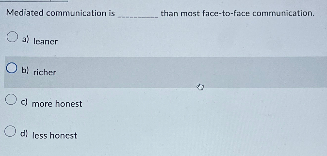 Solved Mediated Communication Is Than Most Face To Face