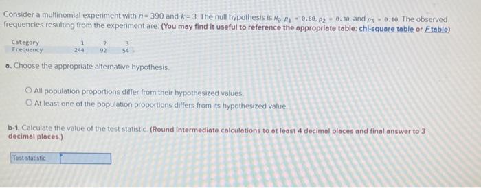Solved Consider a multinomial experiment with n=390 and k=3. | Chegg.com