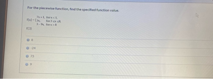 Solved For the piecewise function, find the specified | Chegg.com
