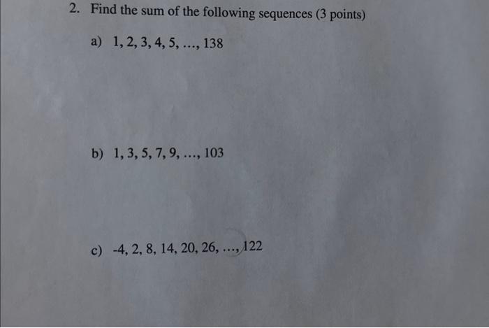 Solved 2. Find the sum of the following sequences ( 3 | Chegg.com