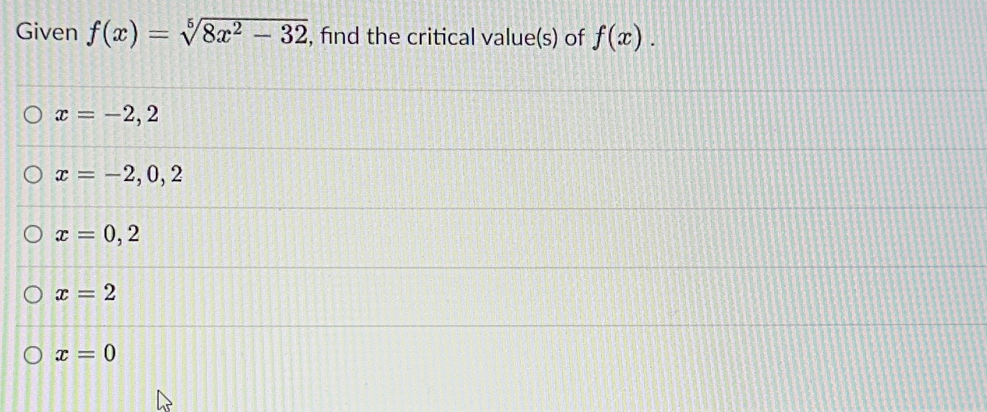 Solved Given f(x)=8x2-325, ﻿find the critical value(s) ﻿of | Chegg.com