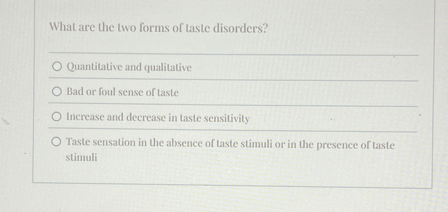 Solved What are the two forms of taste | Chegg.com