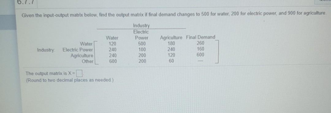 Solved 617 Given The Input Output Matrix Below Find The