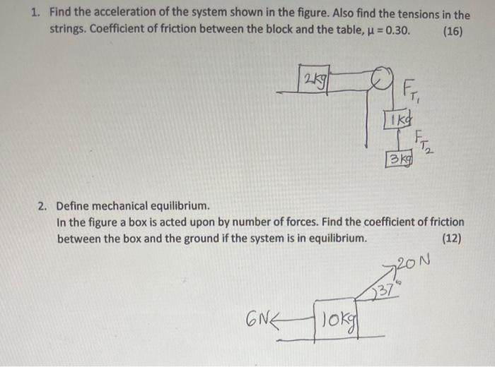 Solved 1. Find the acceleration of the system shown in the | Chegg.com
