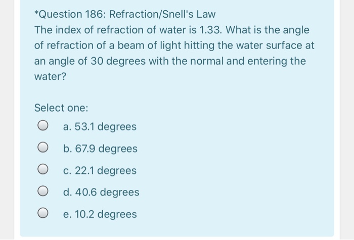 Solved *Question 186: Refraction/Snell's Law The index of | Chegg.com