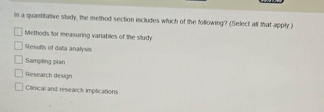 Solved In a quantitative study, the method section includes | Chegg.com