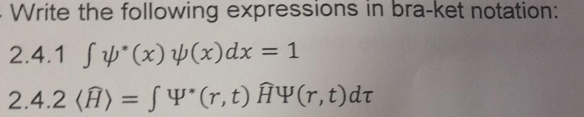 Solved Write the following expressions in bra-ket notation: | Chegg.com