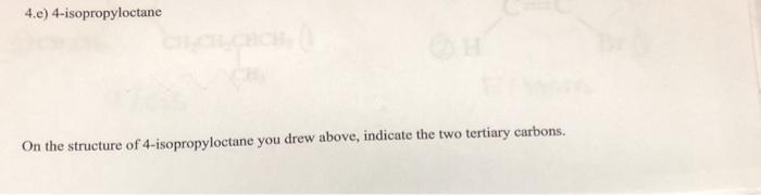 Solved 4.e) 4-isopropyloctane On the structure of | Chegg.com