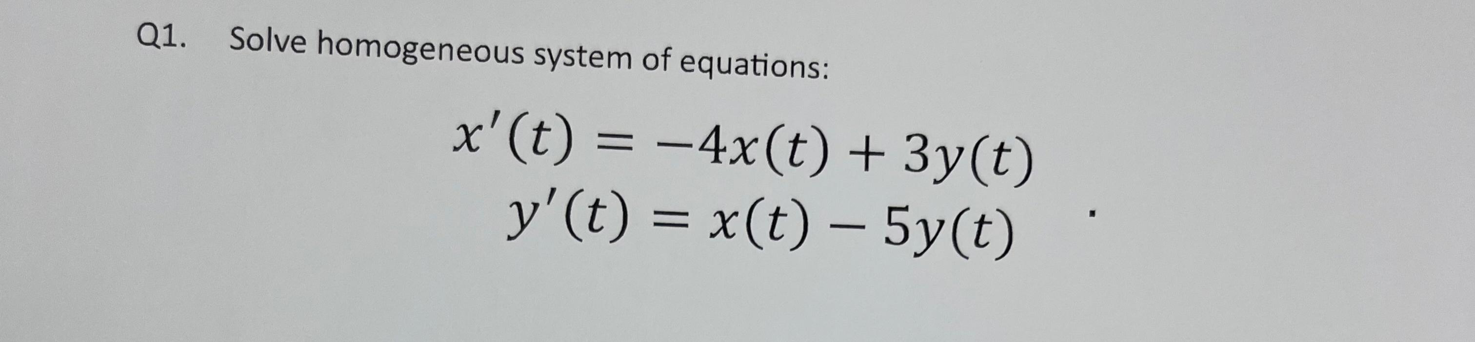 Solved Q1. ﻿Solve homogeneous system of | Chegg.com