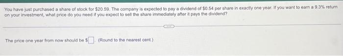 Solved You have just purchased a share of stock for $20.59. | Chegg.com