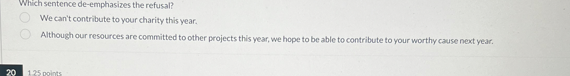 Solved Which sentence de-emphasizes the refusal?We can't | Chegg.com