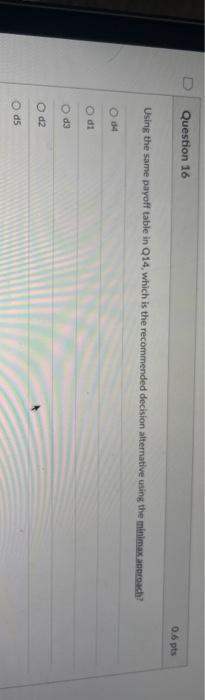 Solved (Q14,15,16,17) Using the Table below, which is the | Chegg.com