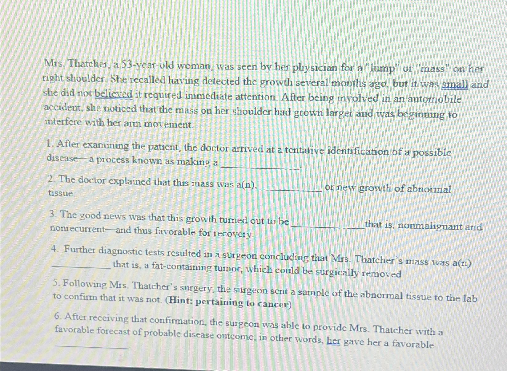 Solved Mrs. ﻿Thatcher, a 53-year-old woman, was seen by her | Chegg.com