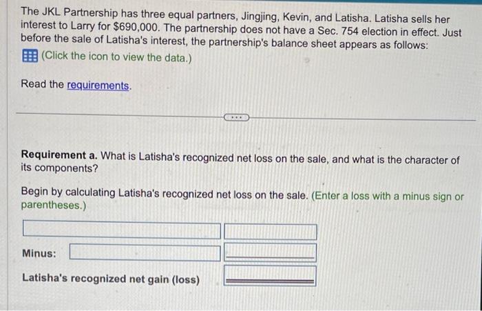 Solved The JKL Partnership has three equal partners, | Chegg.com