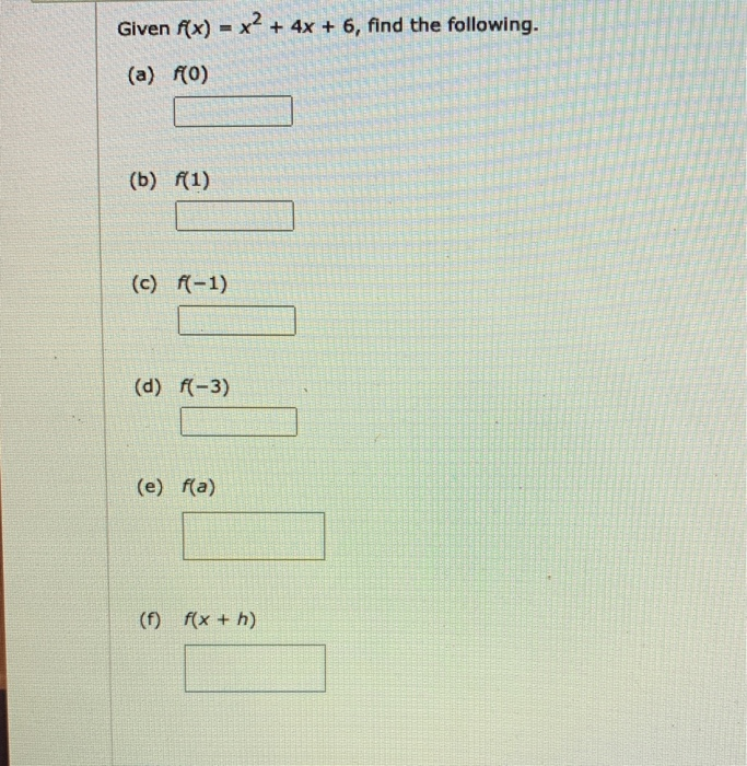 Solved Given f(x) = x2 + 4x + 6, find the following. (a) | Chegg.com