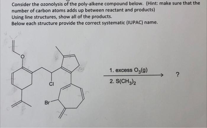 Solved Consider the ozonolysis of the poly-alkene compound | Chegg.com