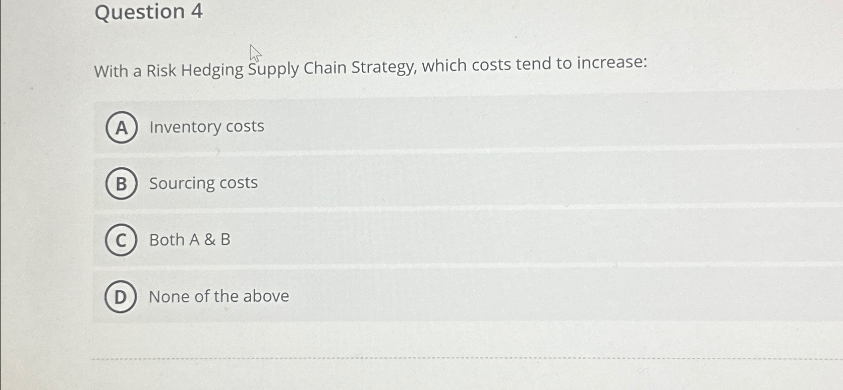 Solved Question 4With a Risk Hedging Supply Chain Strategy, | Chegg.com