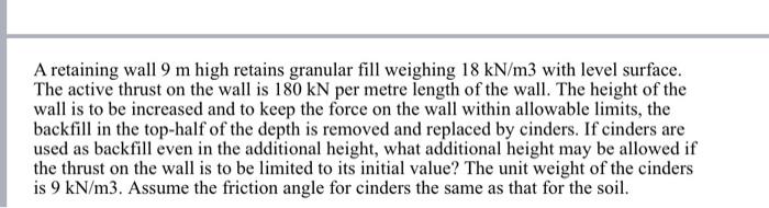 Solved A retaining wall 9 m high retains granular fill | Chegg.com