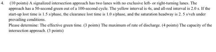 Solved 4. (10 points) A signalized intersection approach has | Chegg.com