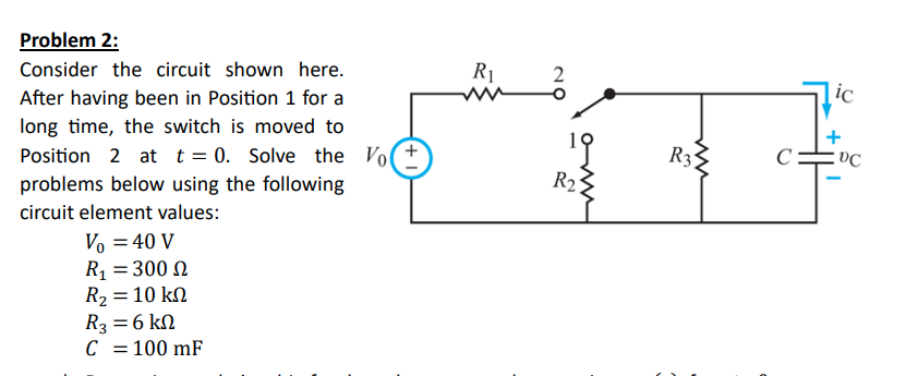 Problem 2:Consider the circuit shown here.After | Chegg.com