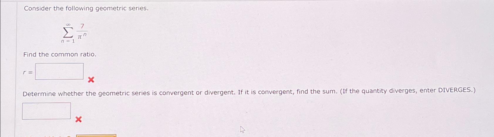 Solved Consider the following geometric series.∑n=1∞7πnFind | Chegg.com