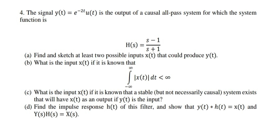 Solved The signal y(t)=e-2tu(t) ﻿is the output of a causal | Chegg.com