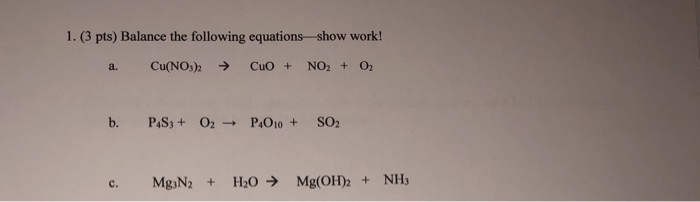 Solved 1. (3 pts) Balance the following equations show work! | Chegg.com