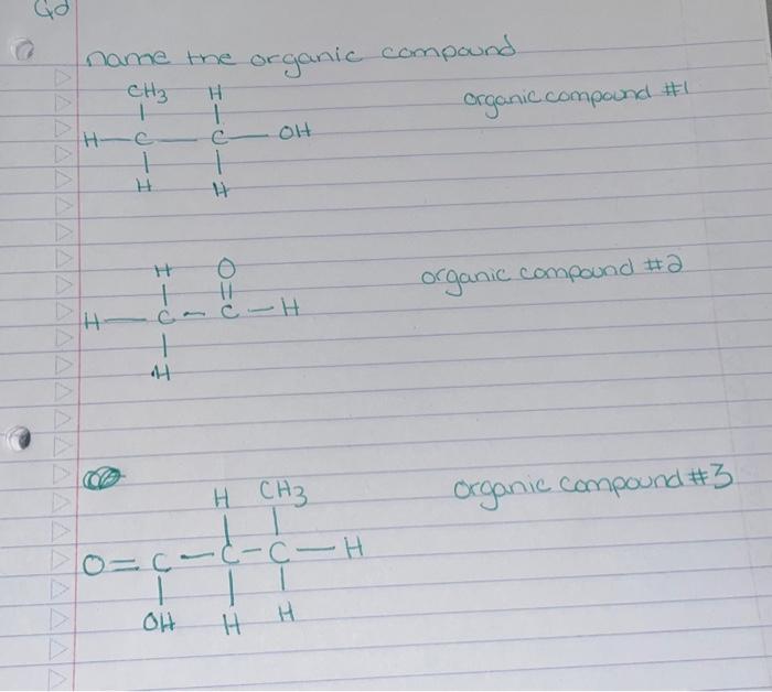 Solved D name the organic compound CH3 H нс. 1 H 1+0. H 1. | Chegg.com