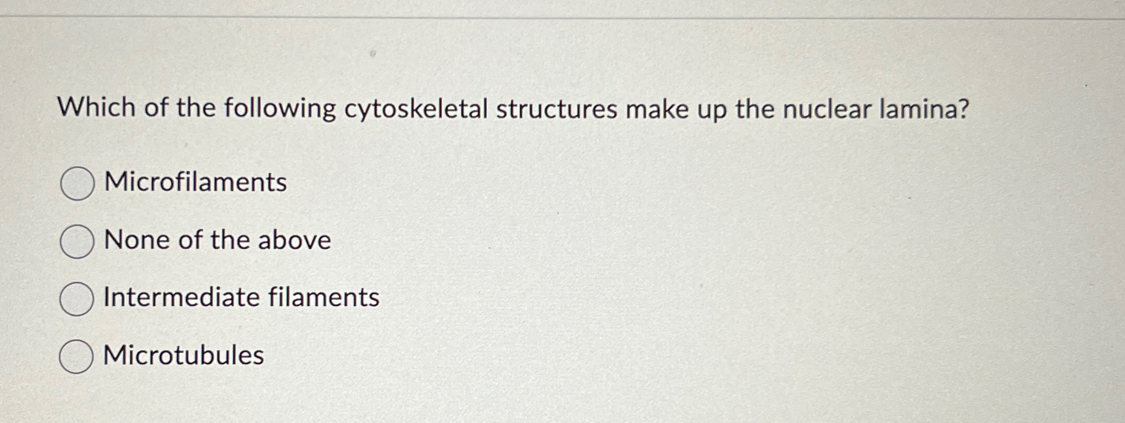 Solved Which of the following cytoskeletal structures make | Chegg.com