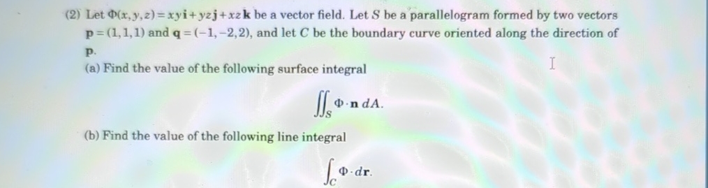 Solved 2 let Φxyzxyiyzjxzk be A Vector Field Let