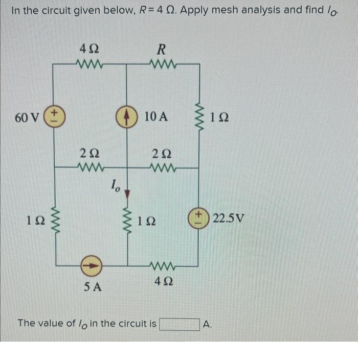 Solved In the circuit given below, R=4Ω. Apply mesh analysis | Chegg.com