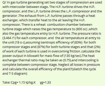 Solved Q/ In gas turbine generating set two stages of | Chegg.com