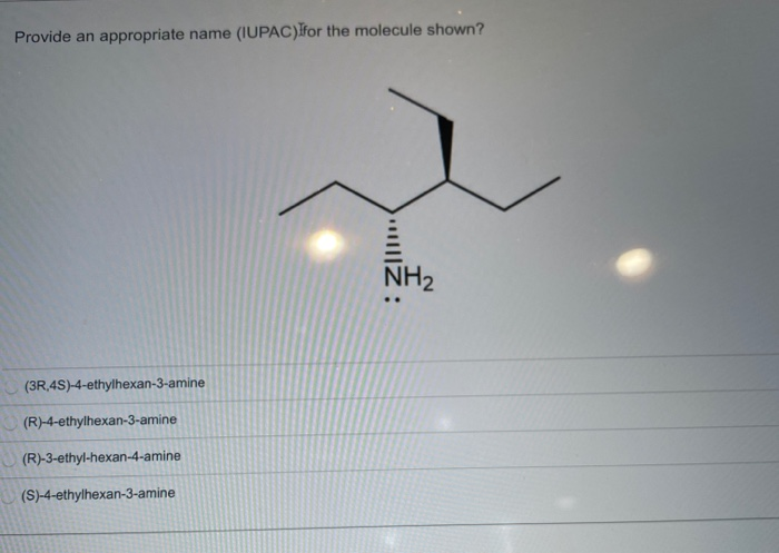 Solved Provide an appropriate name (IUPAC) for the molecule | Chegg.com